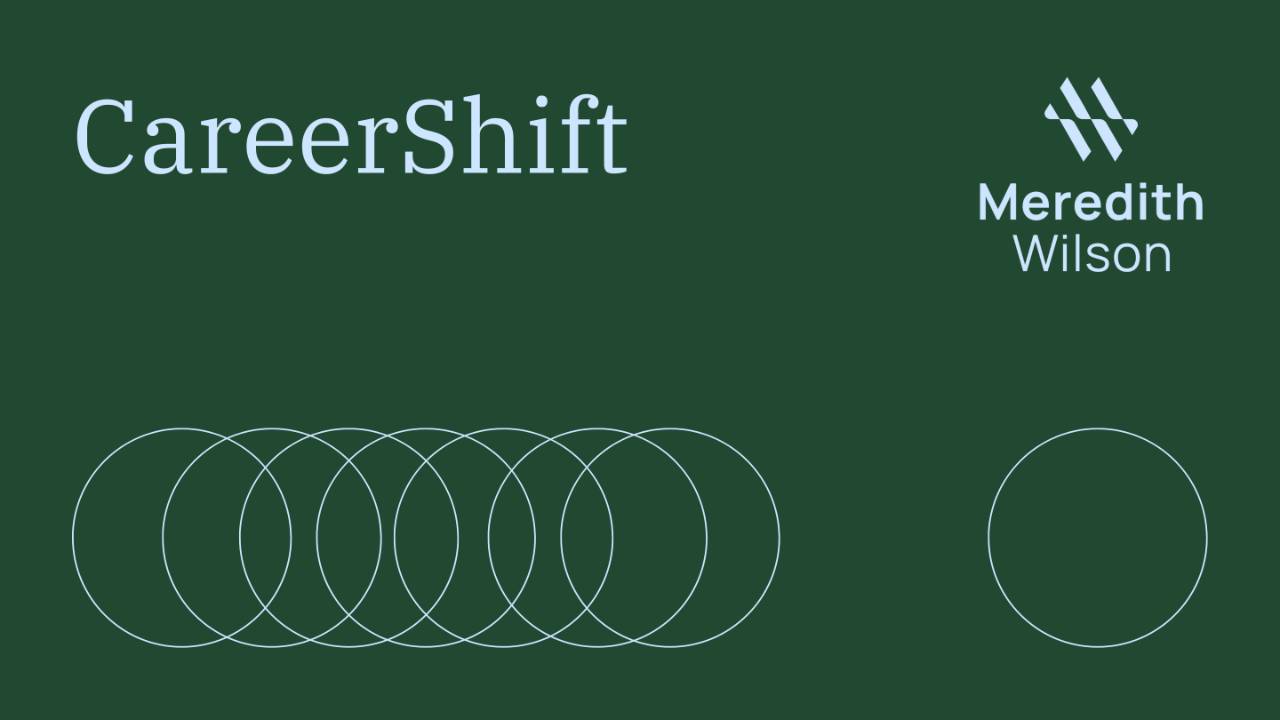 CareerShift Online Course for Leaders | Meredith Wilson