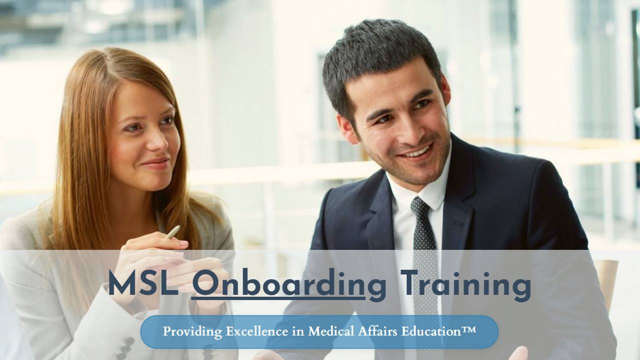 Medical Science Liaison (MSL) onboarding training