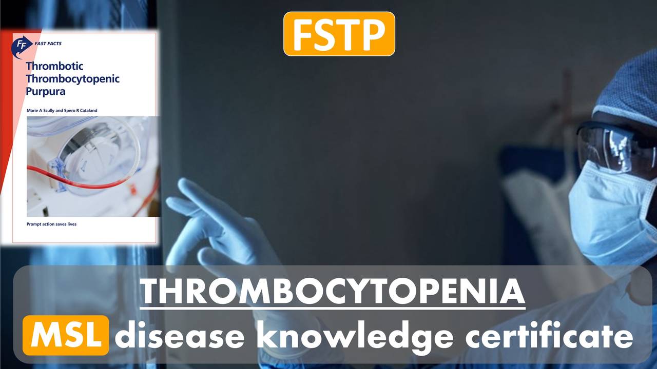 MSL Disease Expertise Test - Karger/Fast Facts THROMBOCYTOPENIA