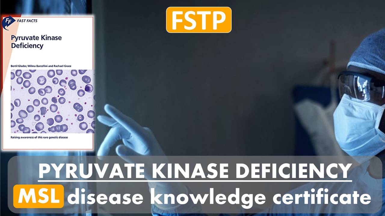 MSL Disease Expertise Test - Pyruvate Kinase Deficiency