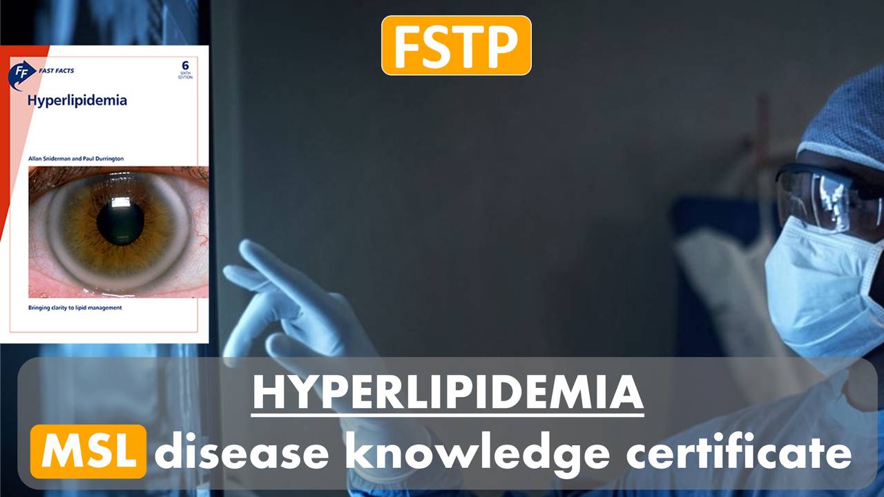 MSL Disease Expertise Test - Fast Facts Hyperlipidemia