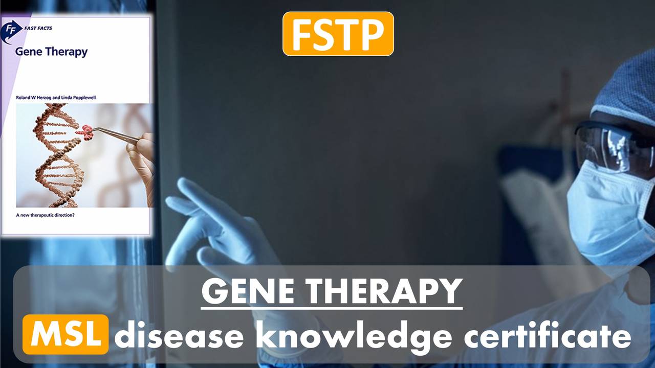 MSL Disease Expertise Test - Karger/Fast Facts GENE THERAPY