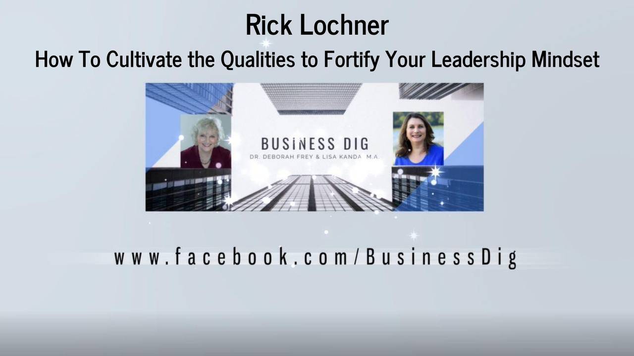 Business Dig - Leadership As A Way of Life & Business Growth Advice
