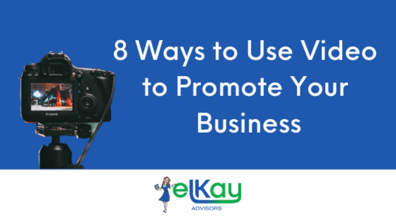 8 Ways to Use Video to Promote Your Business