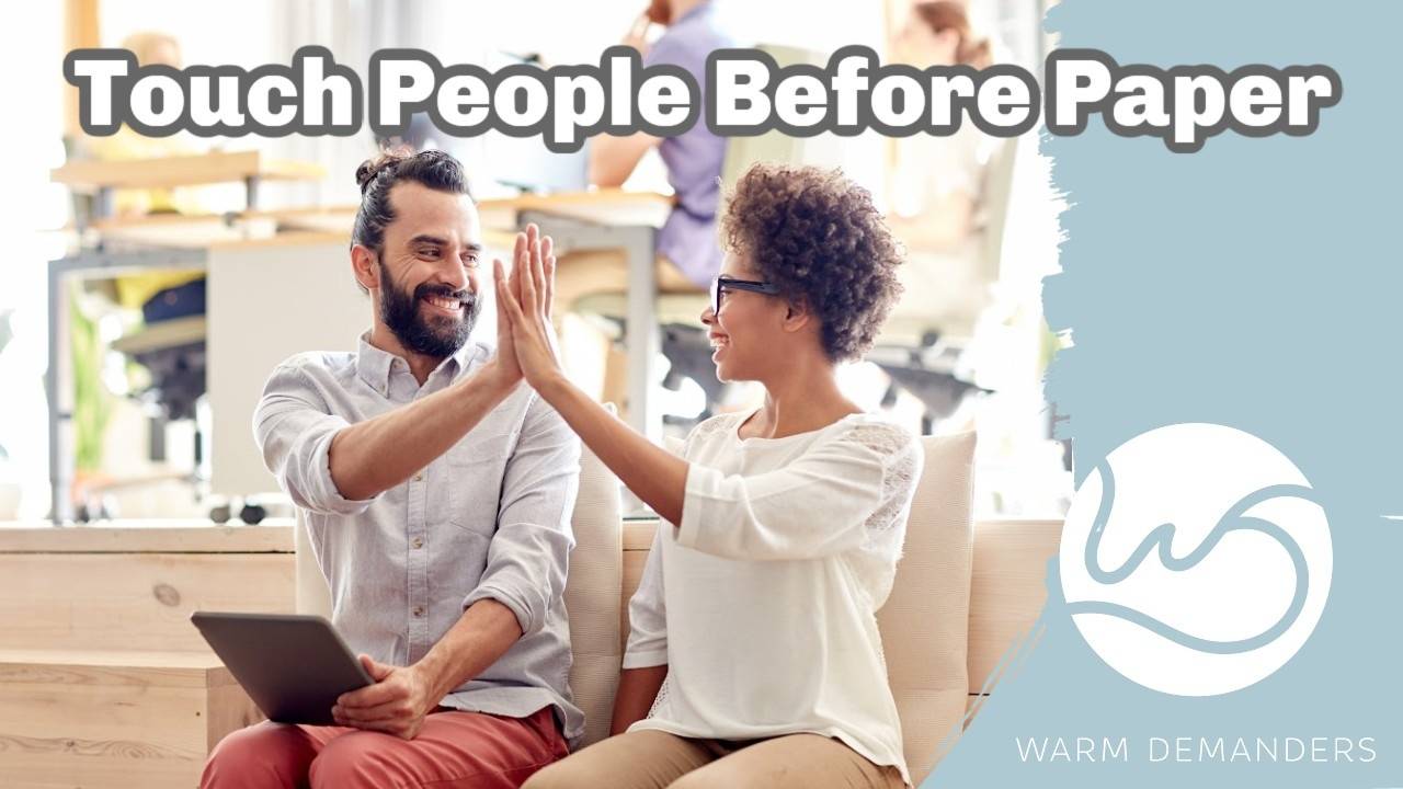 Touch People Before Paper