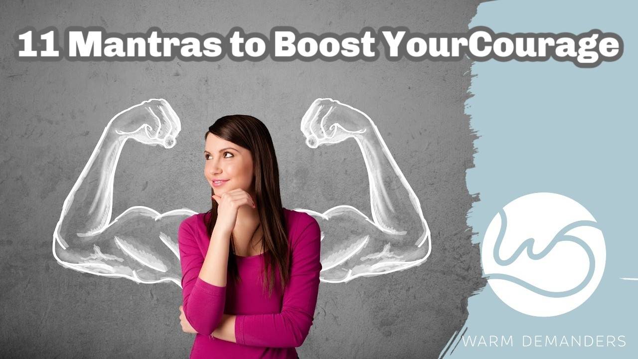 11 Mantras to Boost Your Courage