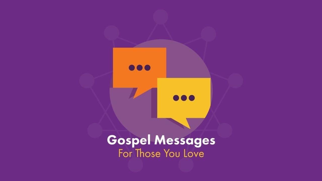 Gospel Messages for Those You Love