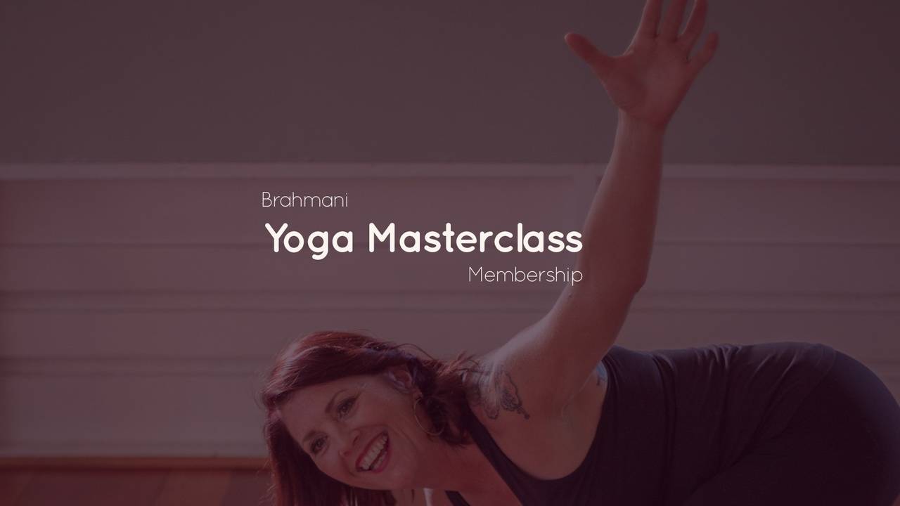 Yoga Masterclass Membership - Brahmani Yoga with Julie Martin