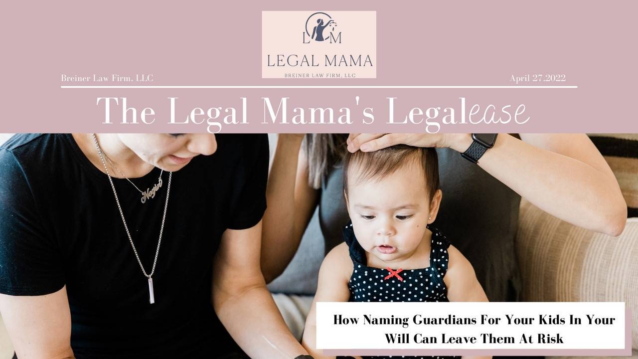 How Naming Guardians For Your Kids In Your Will Can Leave Them At Risk