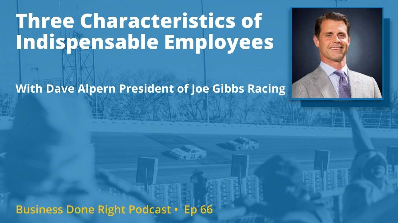 Three Characteristics of Indispensable Employees with Dave Alpern