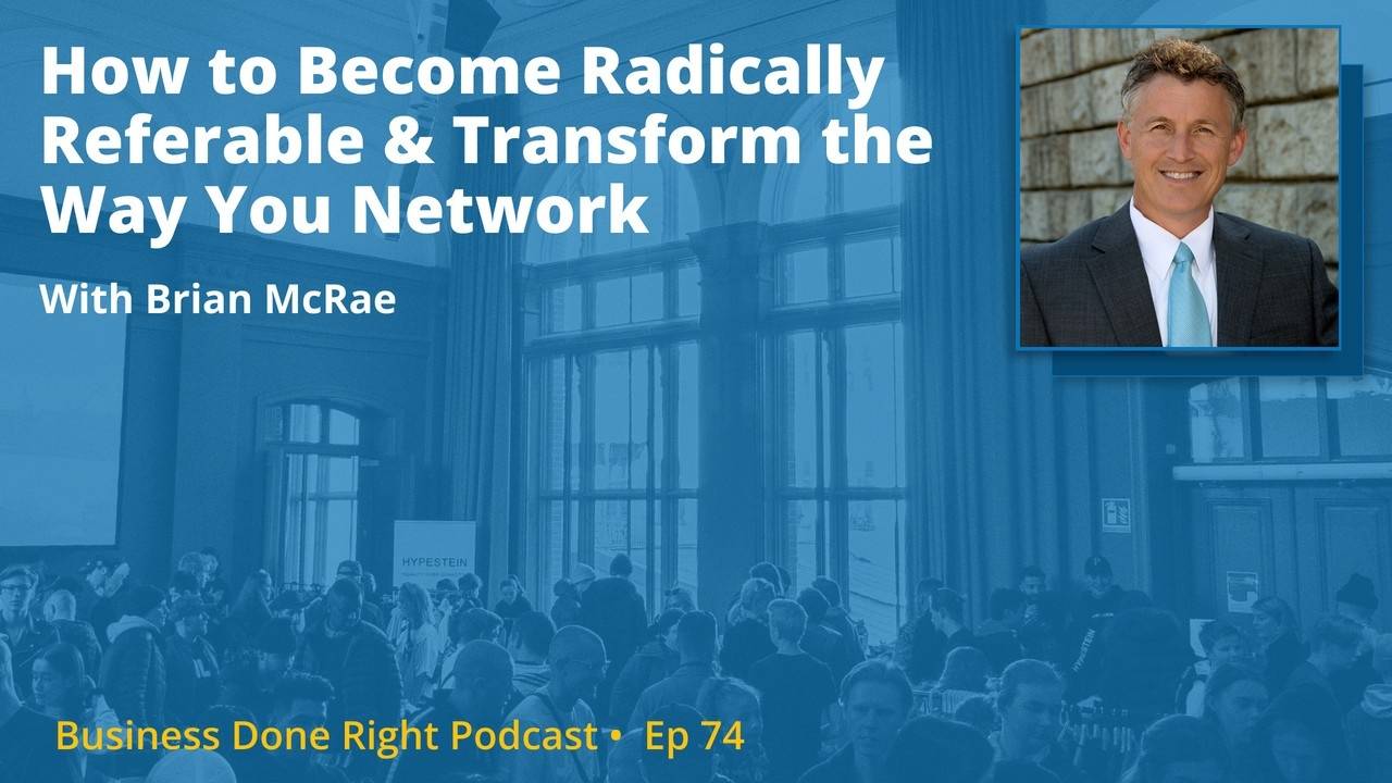 How to Transform the Way You Network with Brian McRae