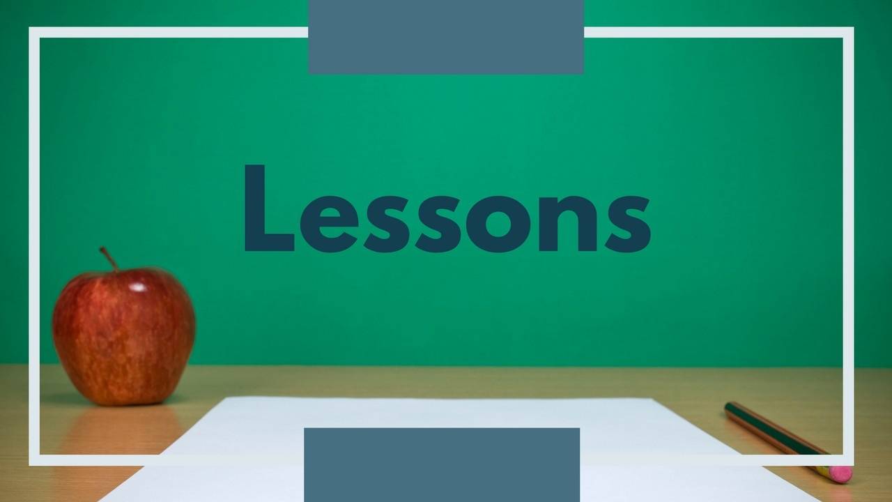 Lessons