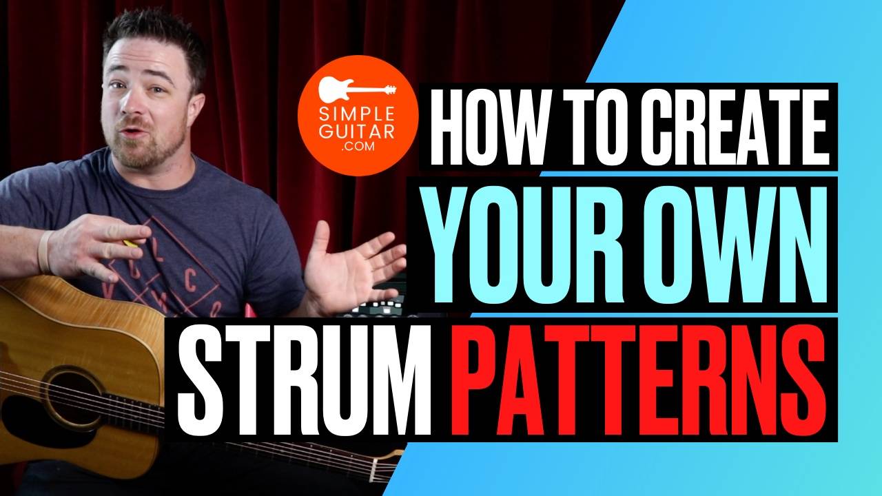 How to Create Your Own Strum Patterns