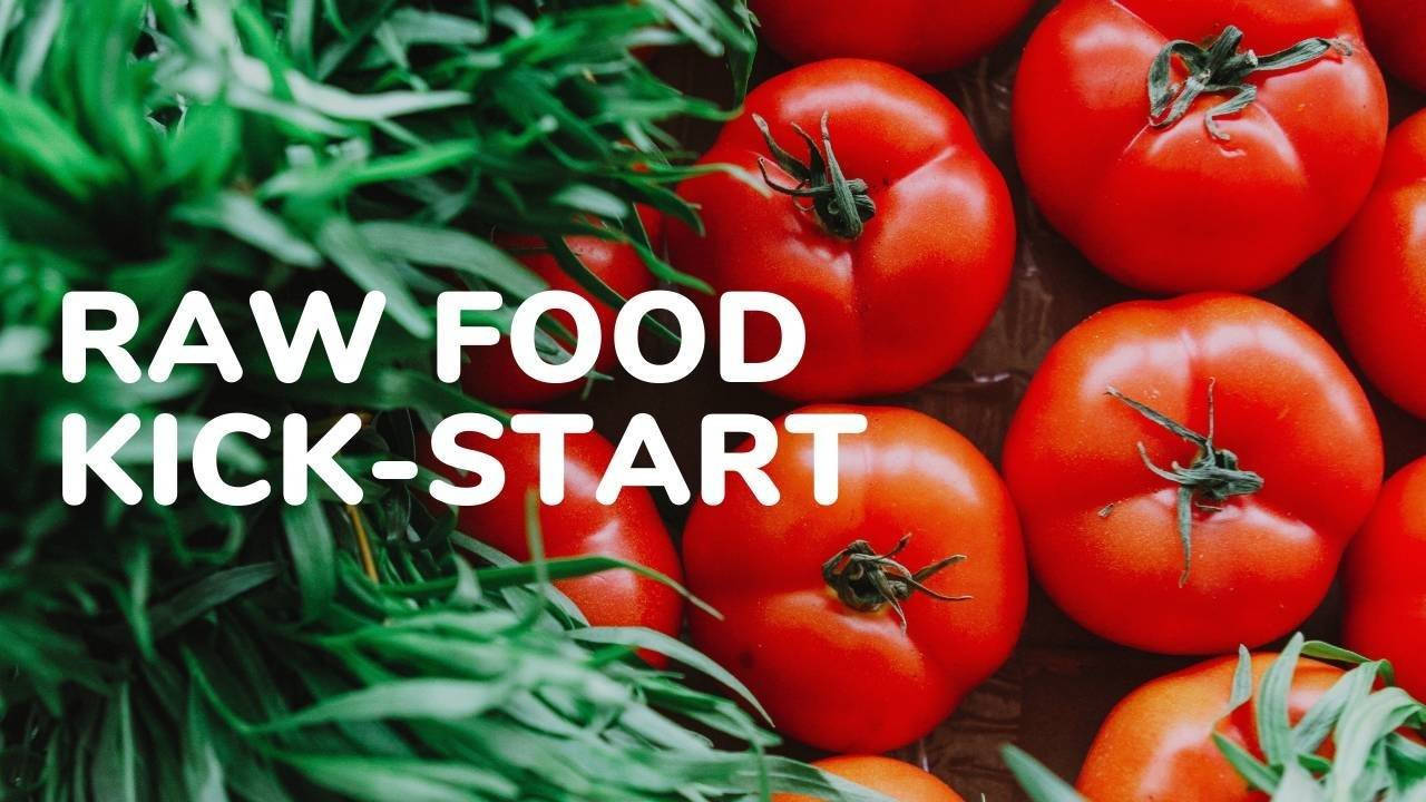 Raw Food Kick-Start Online Course