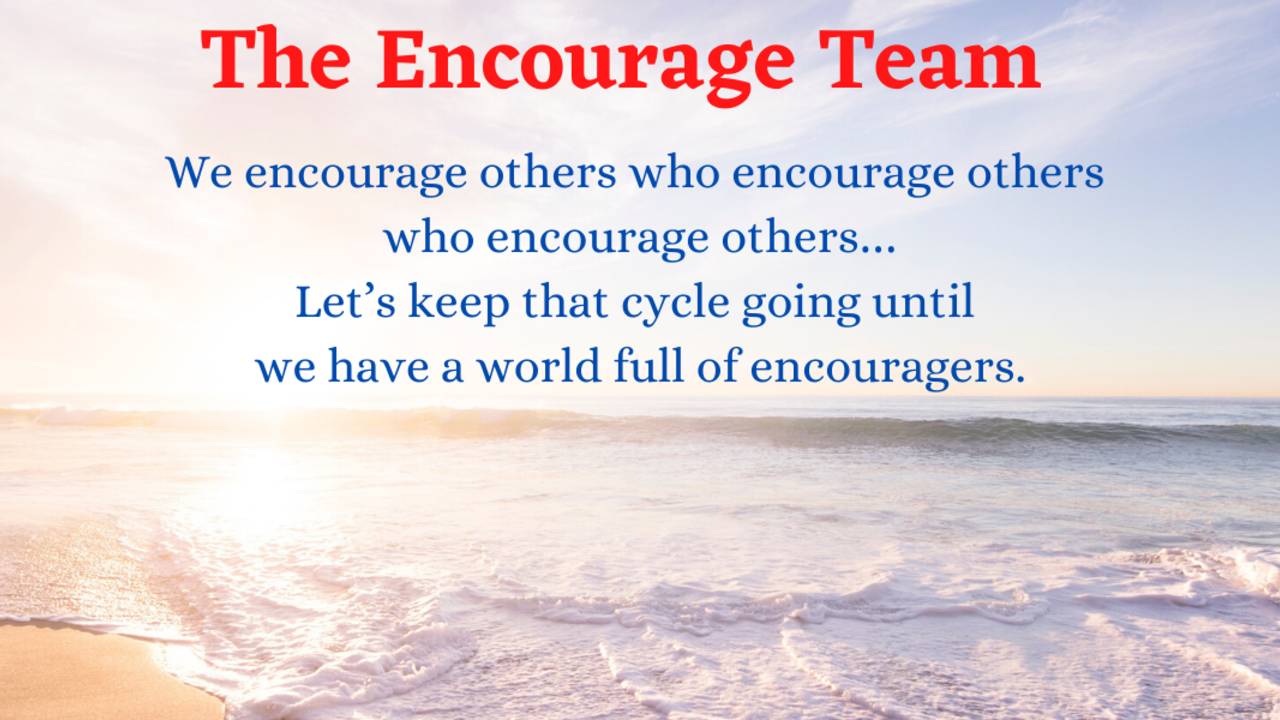 The Encourage Team