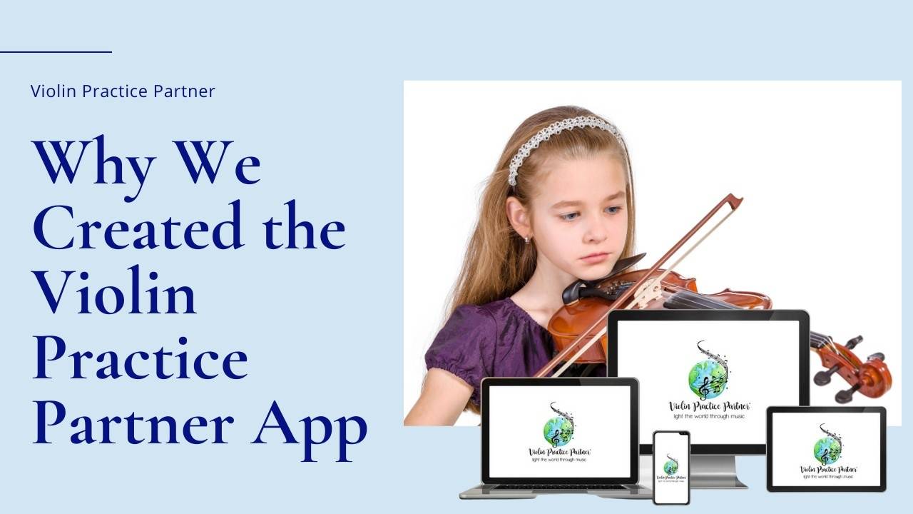 Why We Created the Violin Practice Partner App