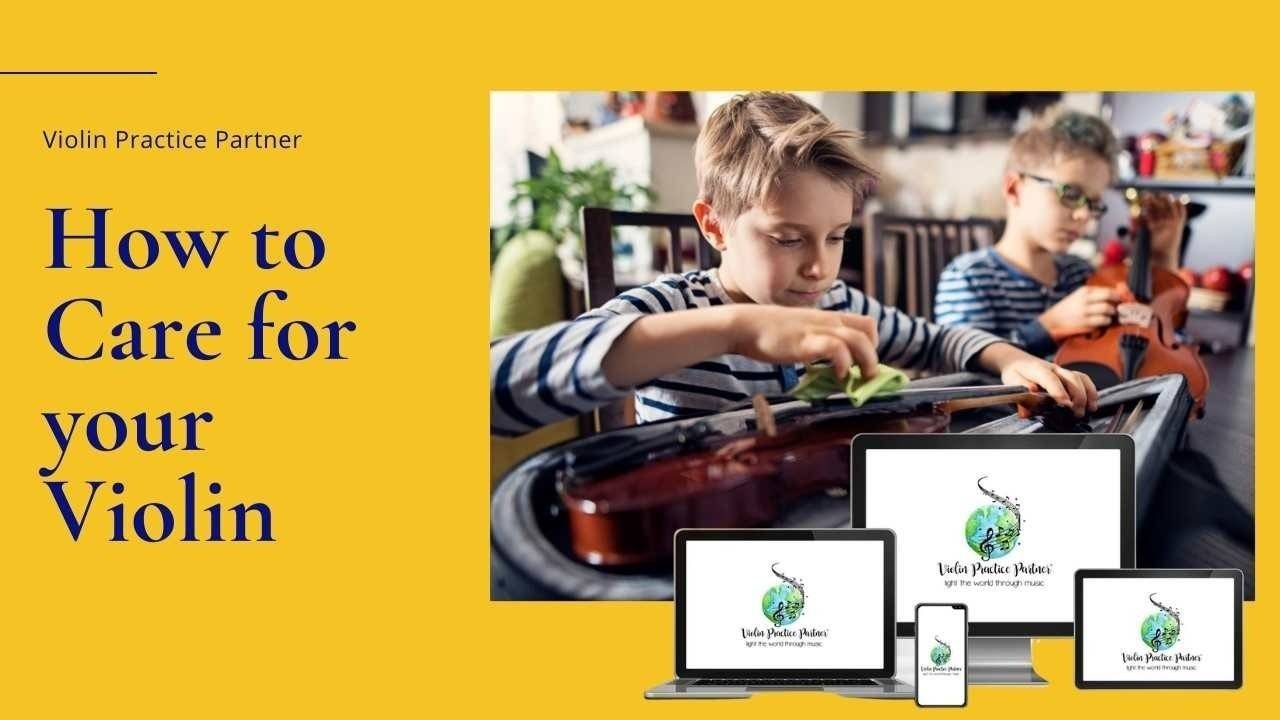 How to Care for Your Violin