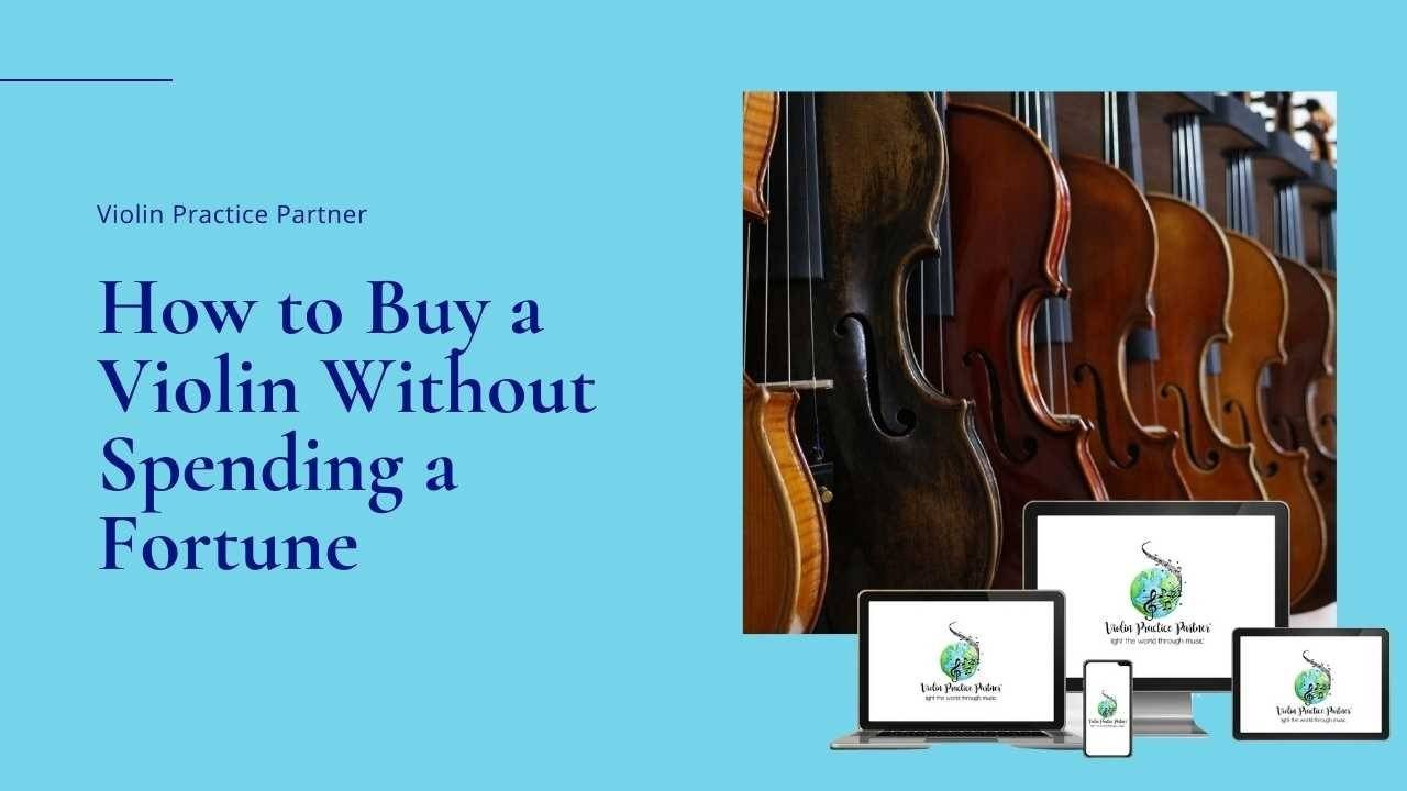 How to Buy a Violin Without Spending a Fortune