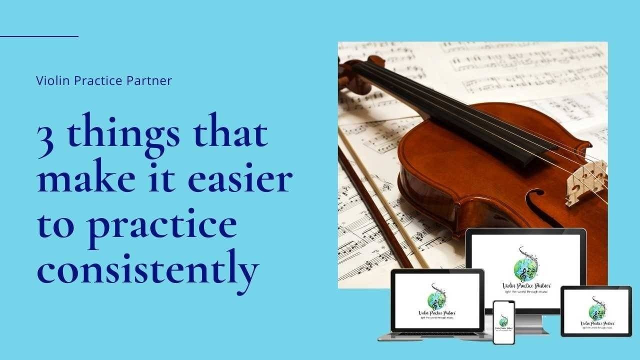 3 things that make practicing consistent fun and motivating