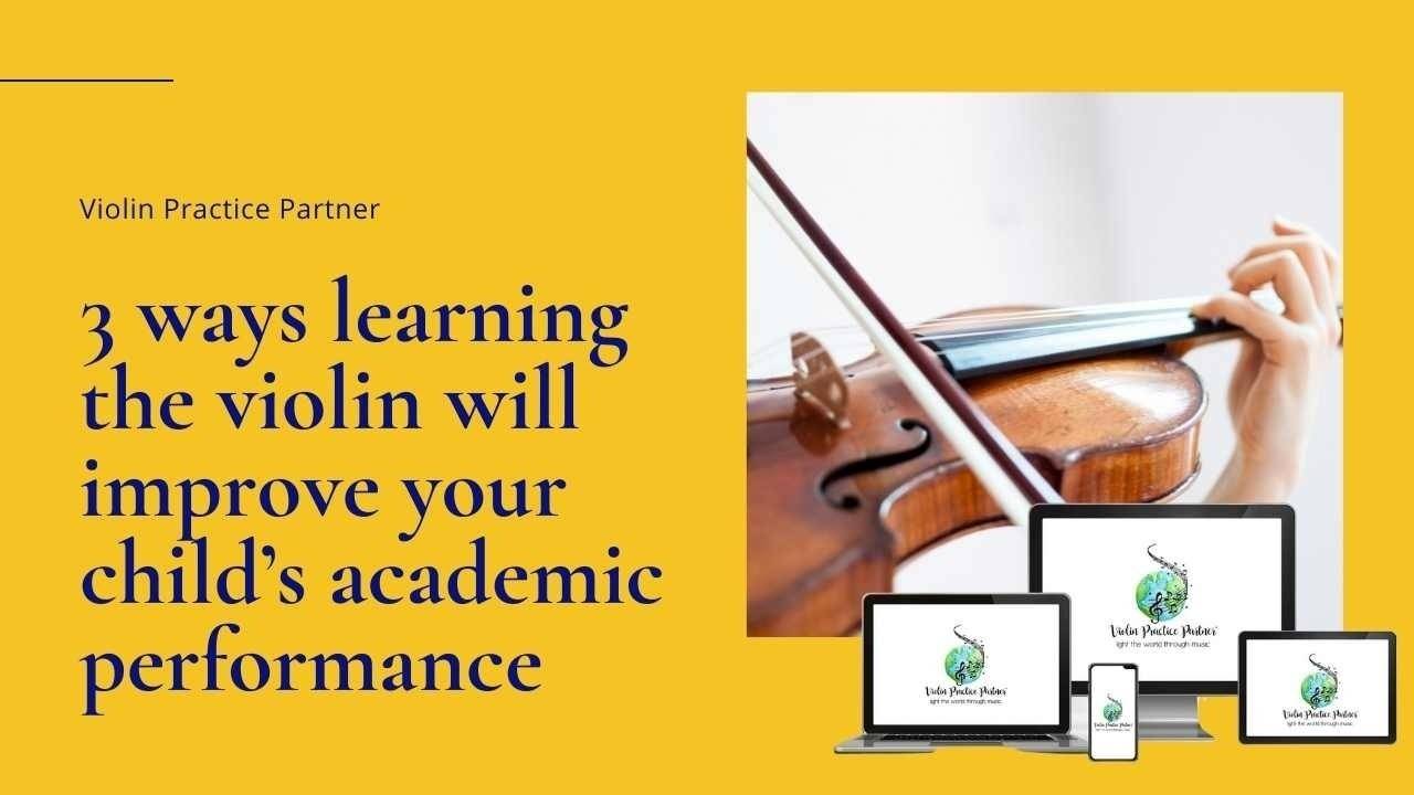 3 ways learning the violin will improve academic performance