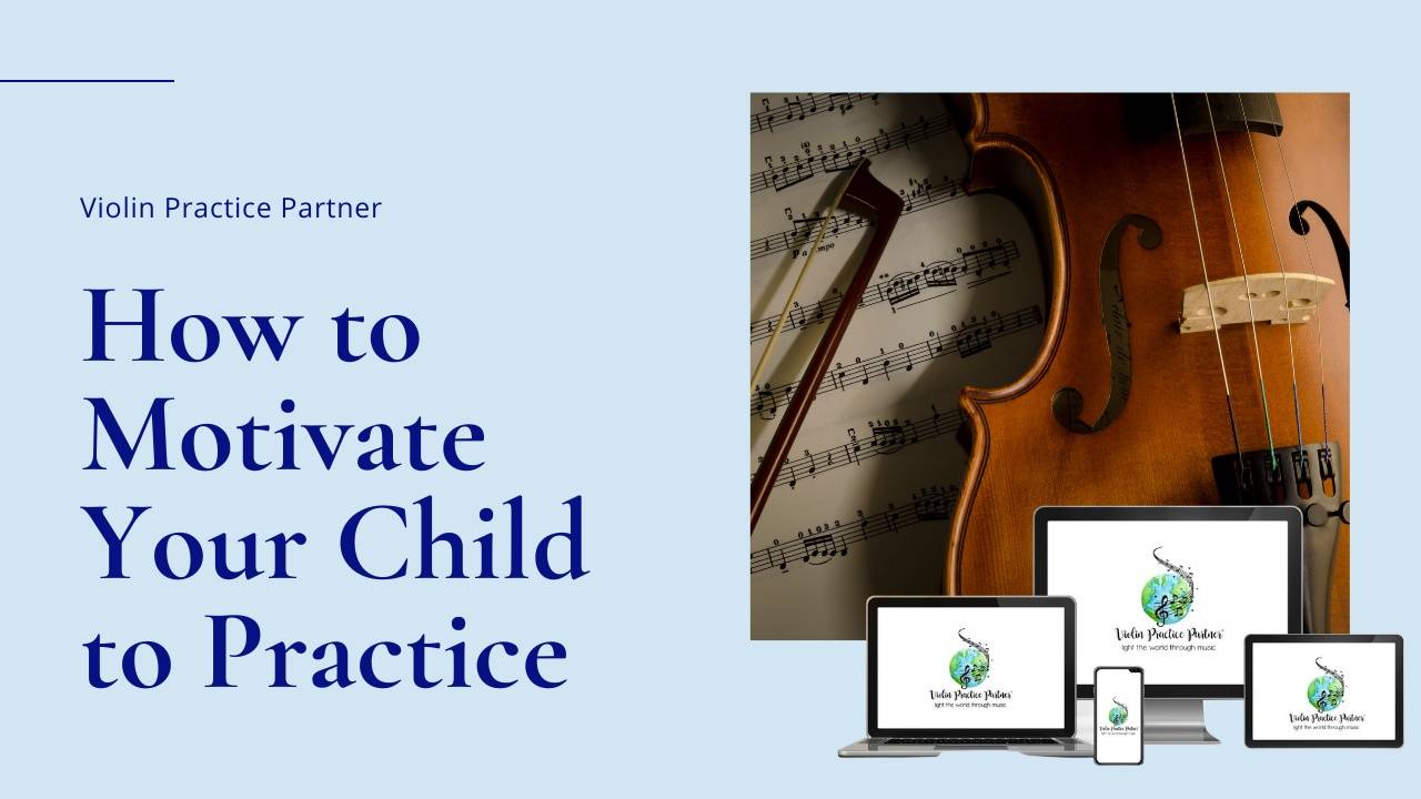 How to Motivate Your Child to Practice