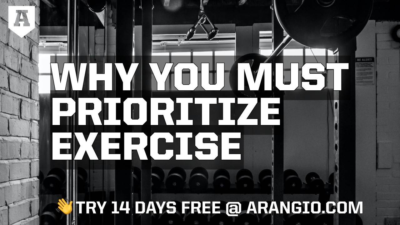 Why You Must Prioritize Exercise