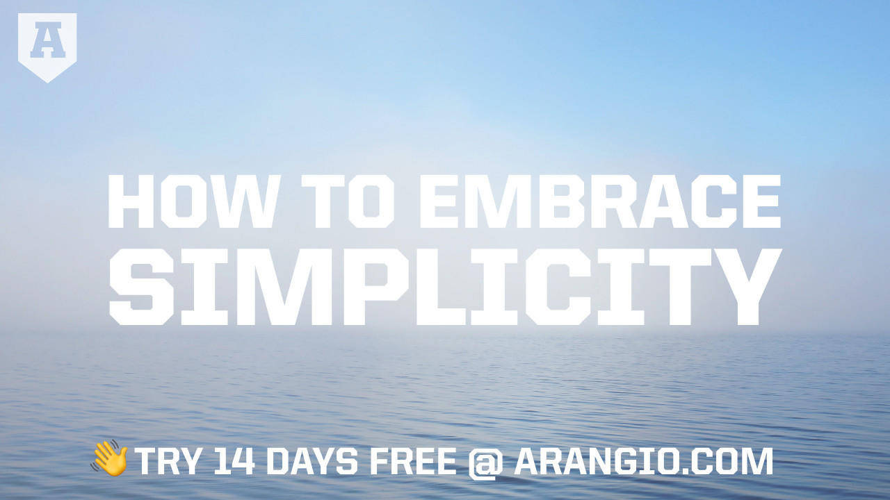 How to Embrace Simplicity | Joseph Arangio
