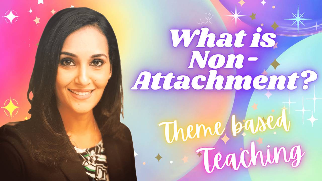 How to practice Non-Attachment