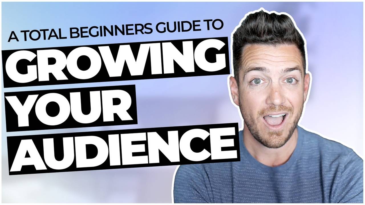 A Total Beginners Guide to Growing Your Audience