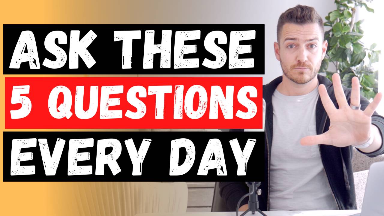 Ask These 5 Questions Every Day (and watch your business grow)