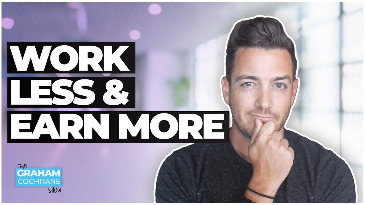 My Recipe For Working Less And Earning More