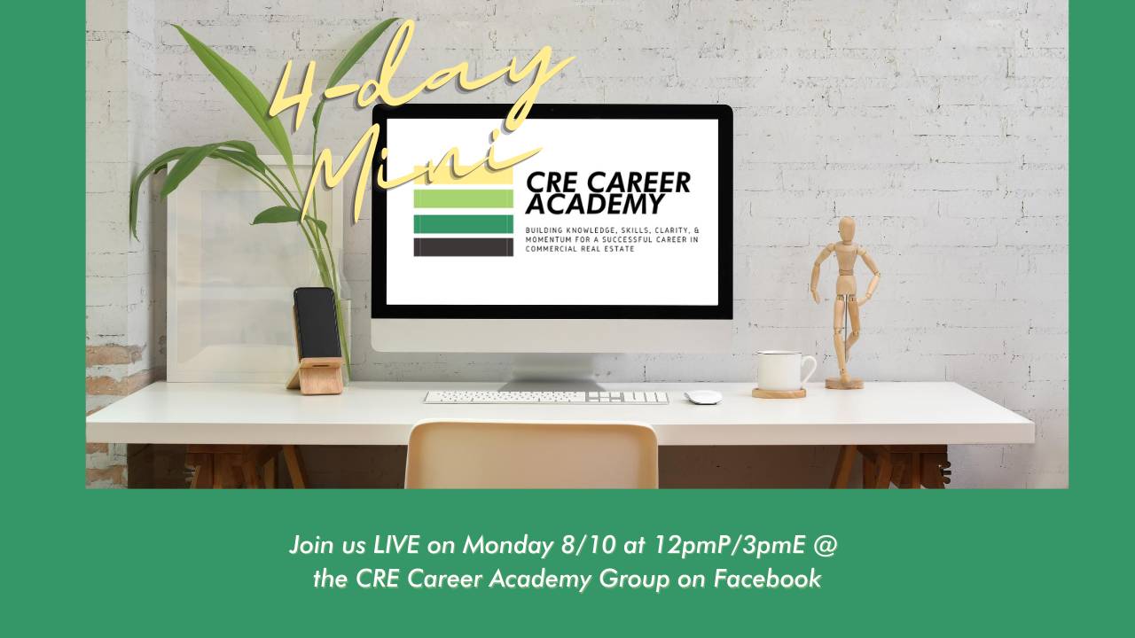 Join CRE at Work's 4-Day Mini CRE Career Academy | 8/10/20 at 12pmPST