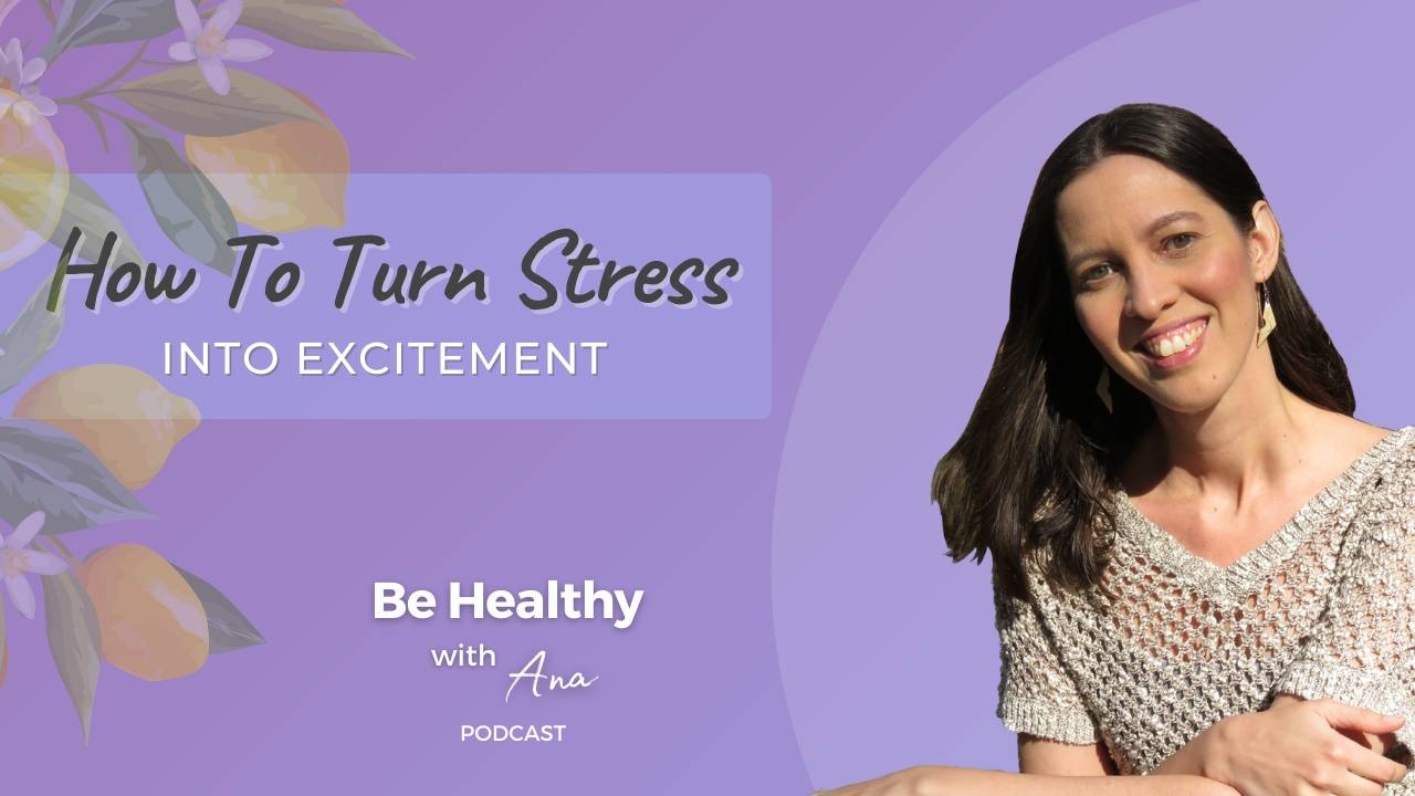 How to Turn Stress Into Excitement