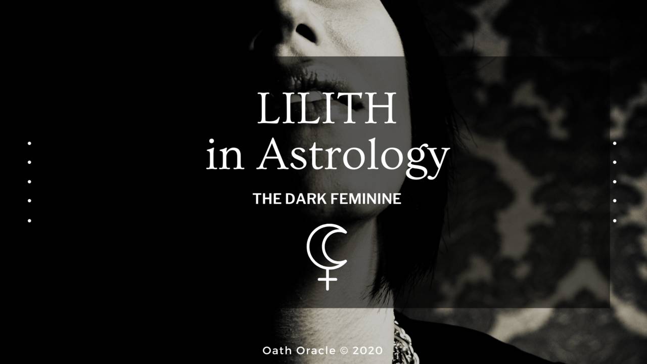 LILITH : the dark feminine in Astrology