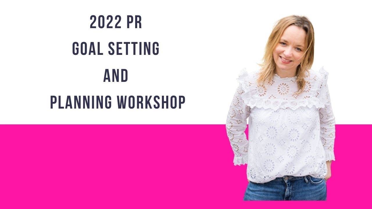 2022 DIY PR Goal Setting and Planning Workshop