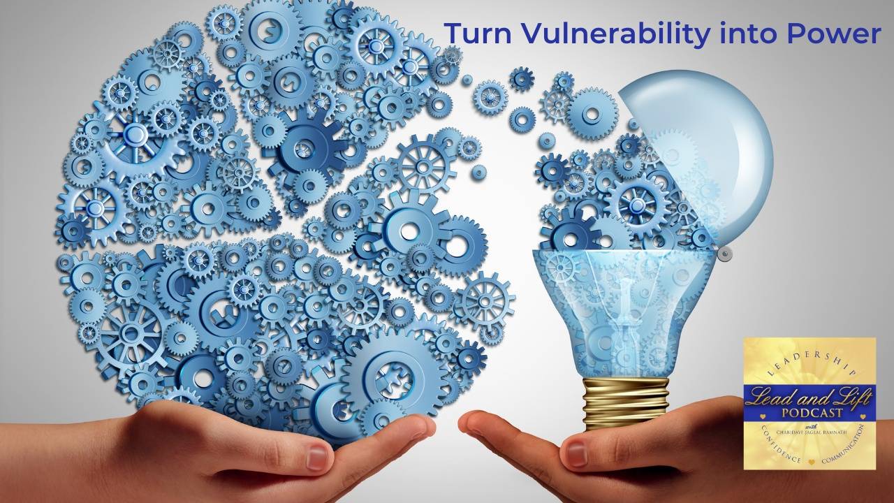 How to Turn Vulnerability Into Power