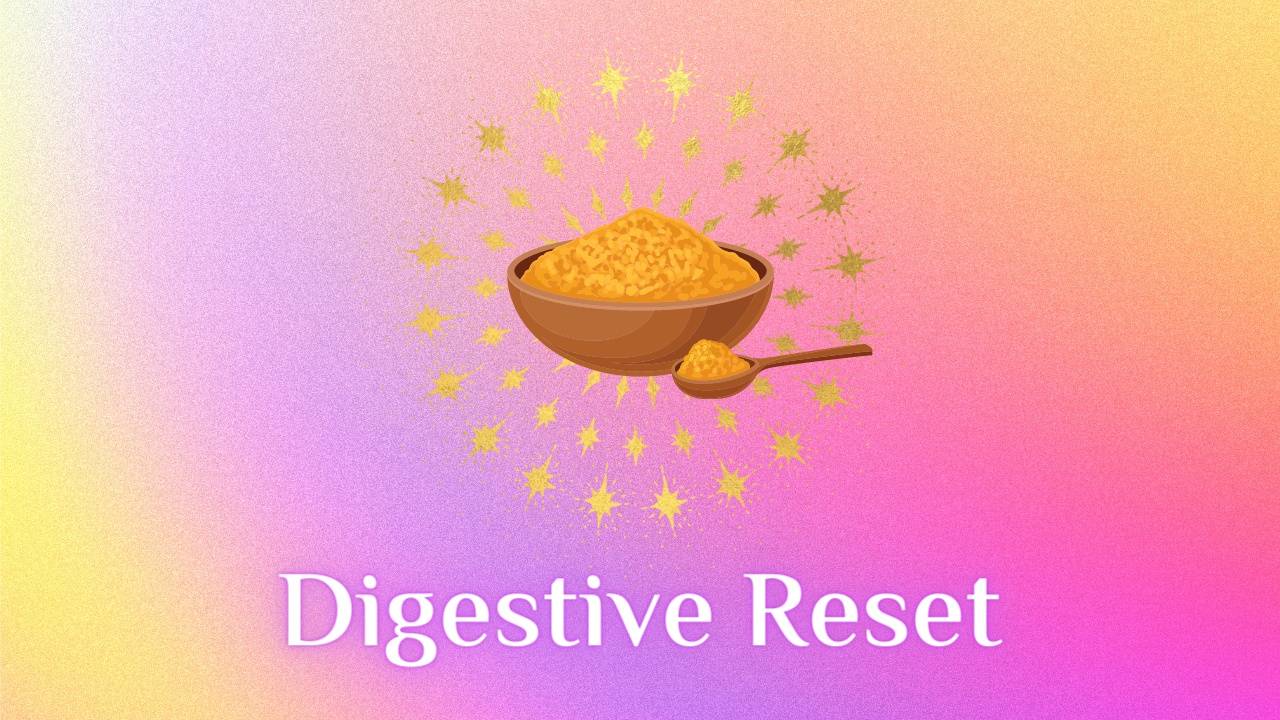 Digestive Reset - Fall & Spring