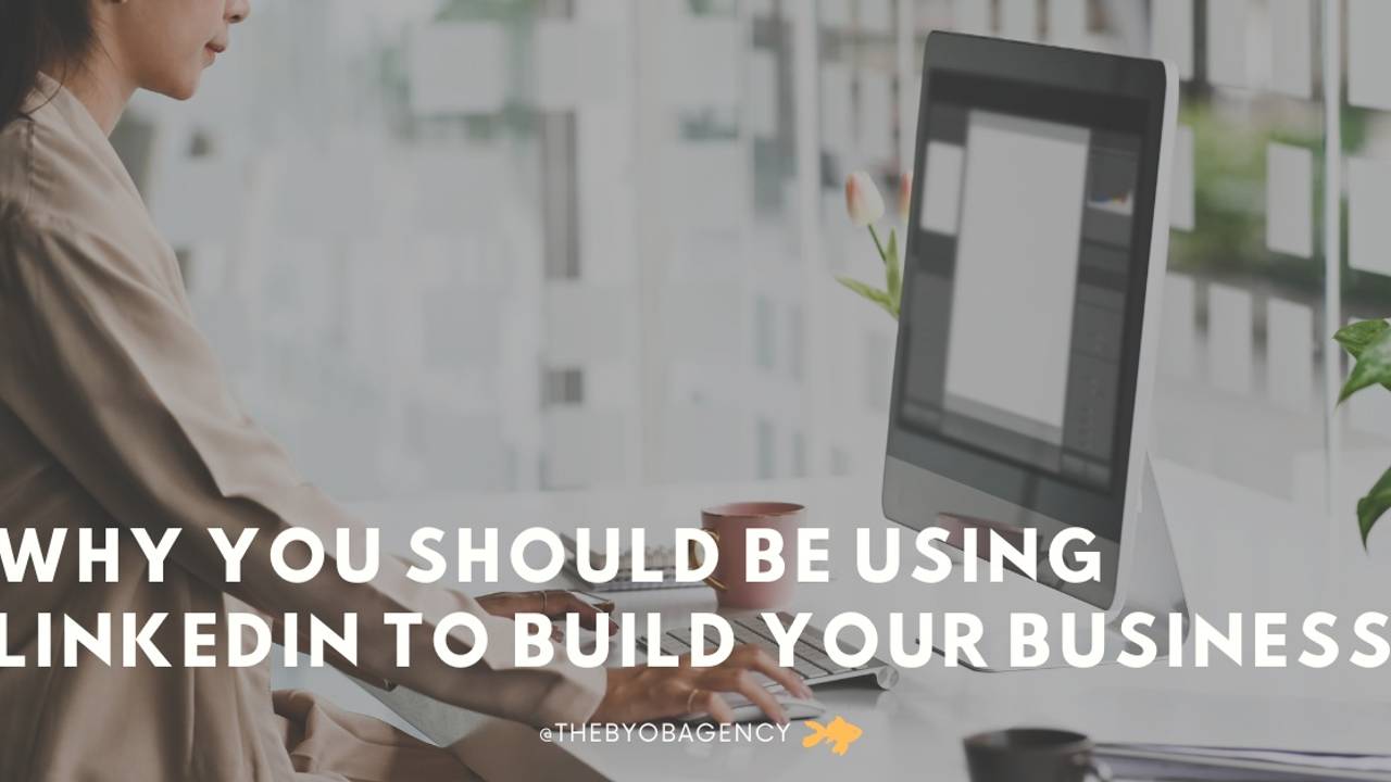 Why You Should Be Using LinkedIn to Build Your Business