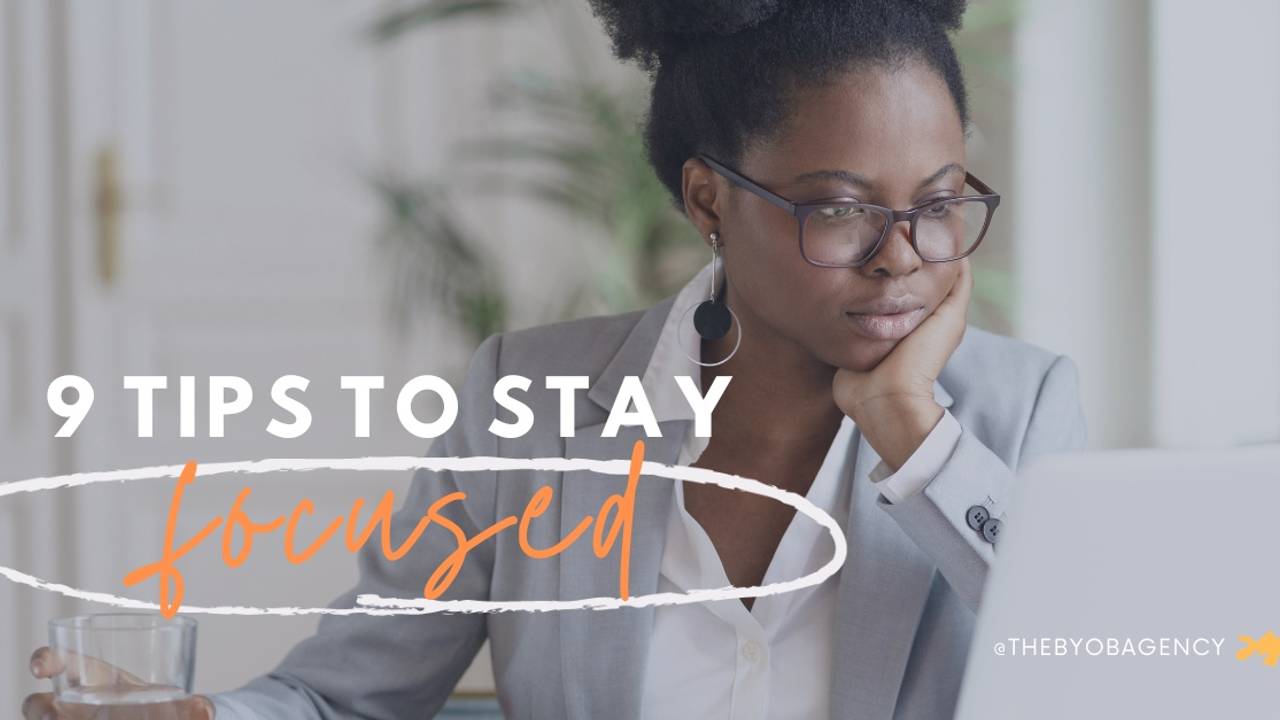 9 Tips to Stay Focused