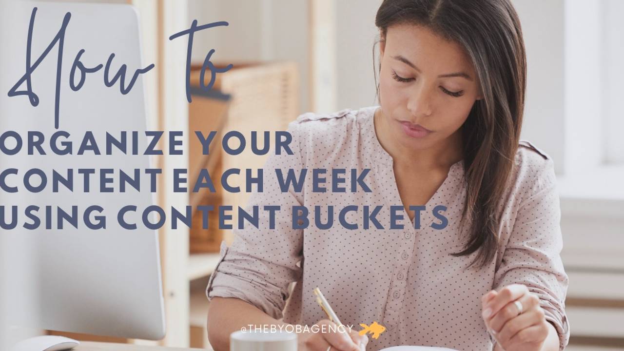 How to Organize Your Content Each Week Using Content Buckets