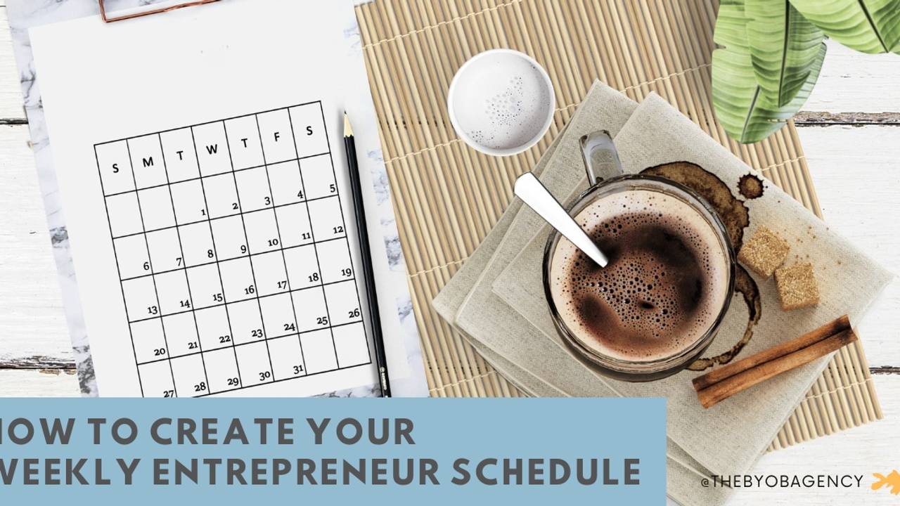 How to Create Your Weekly Entrepreneur Schedule