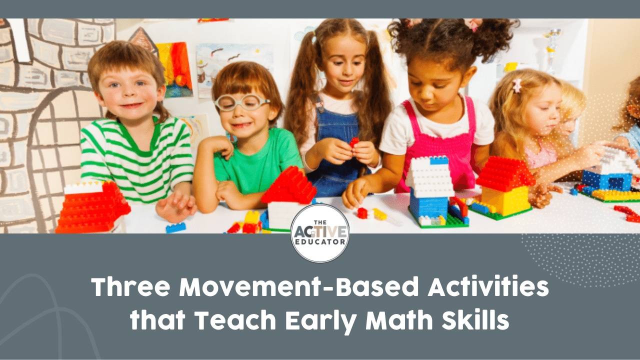 Three Movement-Based Activities that Teach Early Math Skills