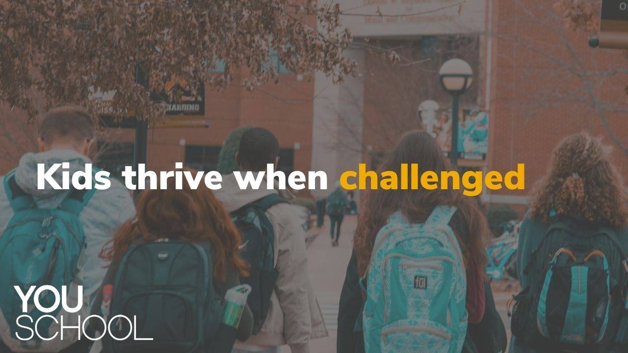 Kids thrive when challenged