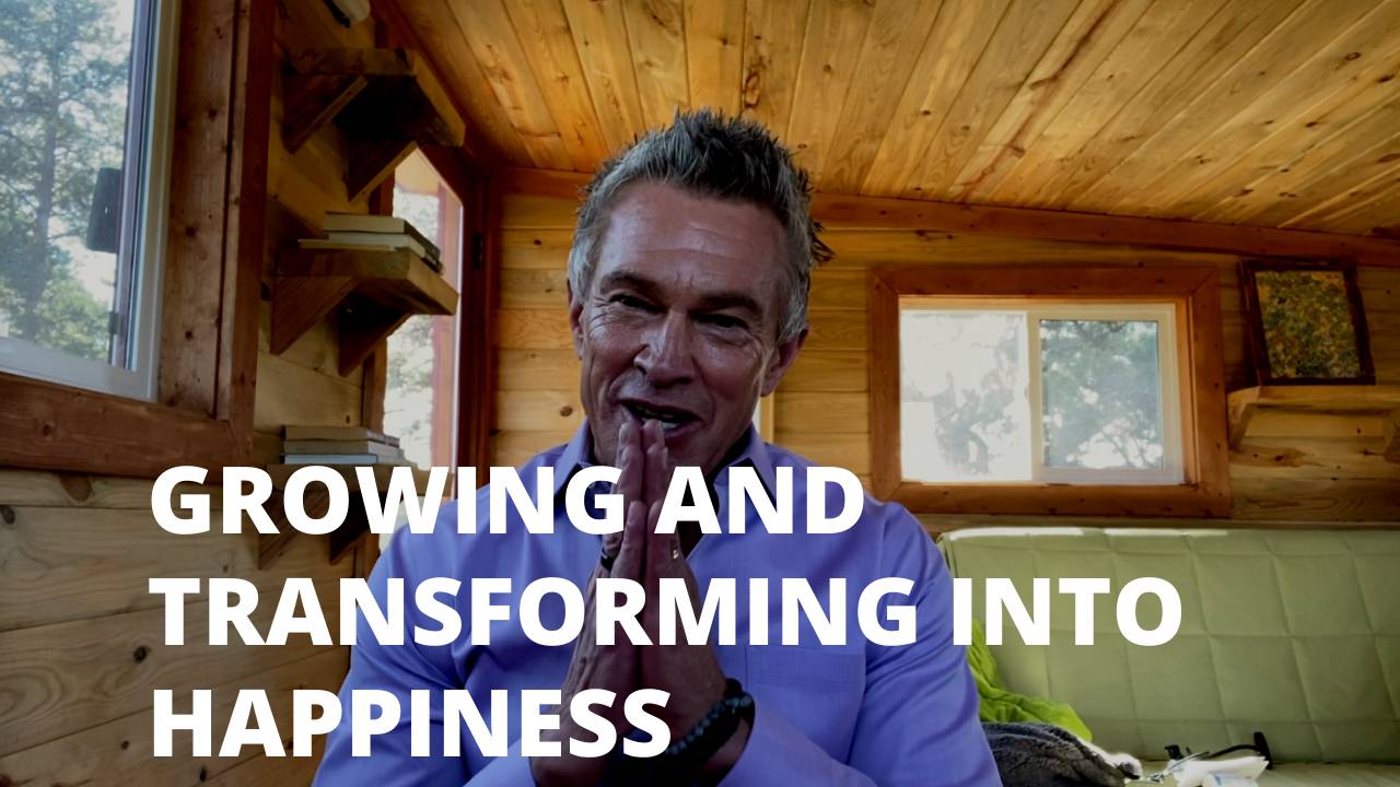 Growing and Transforming Into Happiness