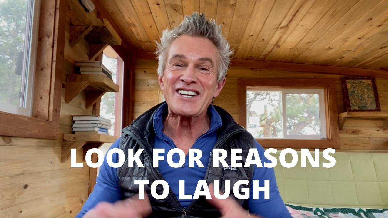 Look for Reasons to Laugh