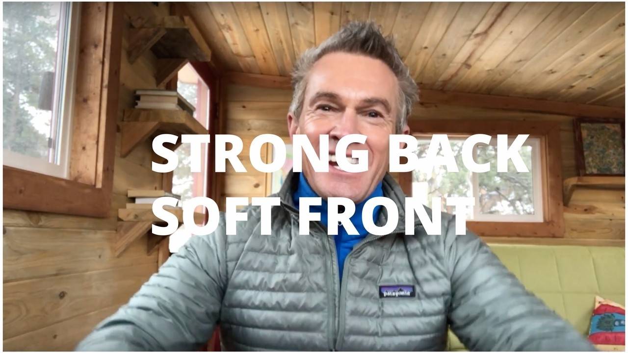 Strong Back, Soft Front