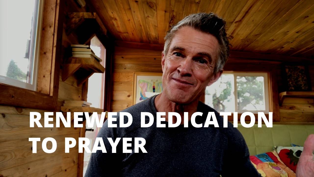 Renewed Dedication to Active Prayer