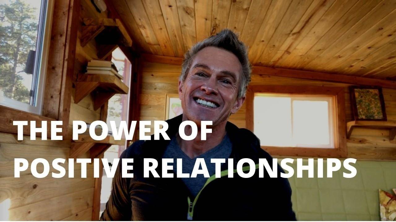 The Power of Positive Relationships
