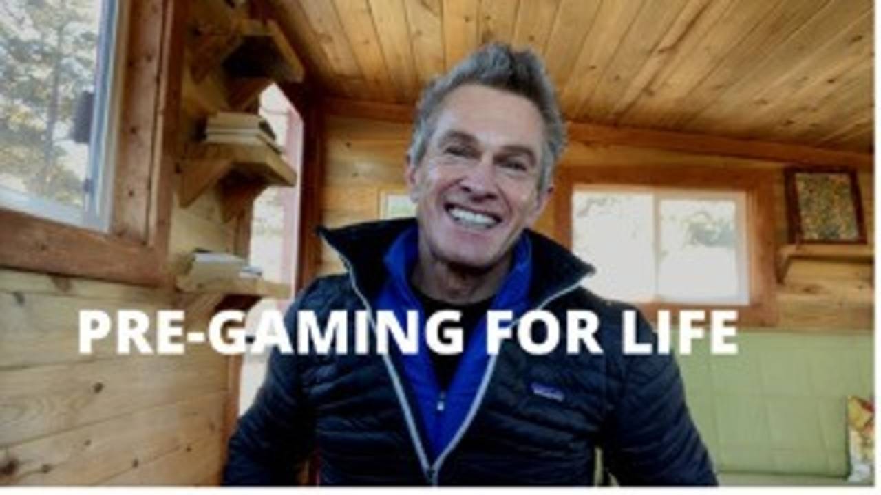 Pre-Gaming For Life