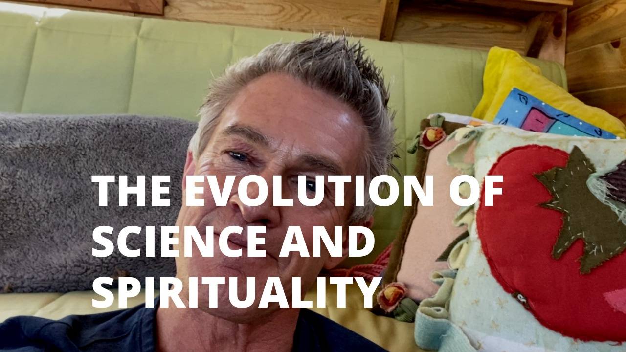 The Evolution of Science and Spirituality